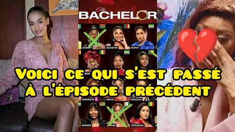 the Bachelor saison 3 : voici ce qui s'est passé à l'épisode précédent - YouTube
