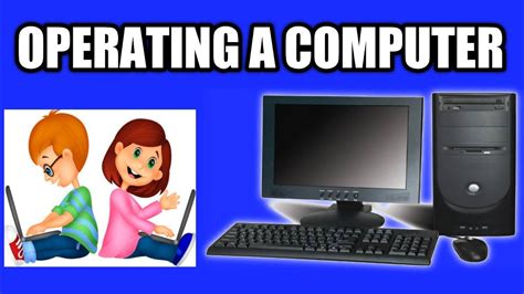 How To Operate A Computer