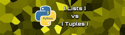 Python Lists Vs Tuples Cyber Connaught