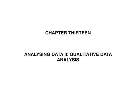 Ppt Chapter Thirteen Analysing Data Ii Qualitative Data Analysis Powerpoint Presentation Id