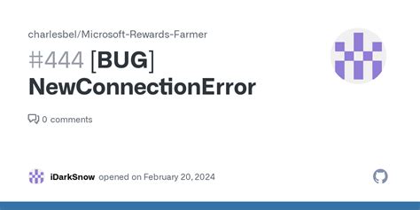 Bug Newconnectionerror · Issue 444 · Charlesbelmicrosoft Rewards