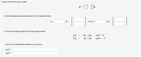 Solved 1 Point Consider The Linear System 3 2 A Find The
