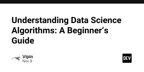 Understanding Data Science Algorithms A Beginners Guide Dev Community