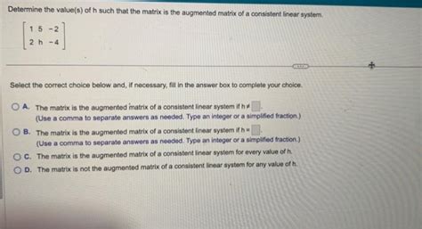 Solved Determine The Value S Of H Such That The Matrix Is Chegg Com