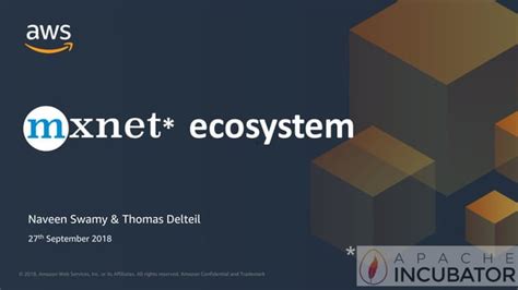 Apache Mxnet Ecosystem Acna2018 Ppt