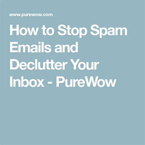 how to stop spam emails and declutter your inbox once and for all artofit