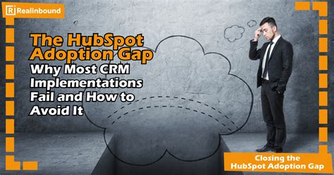 the hubspot adoption gap why most crm implementations fail and how to