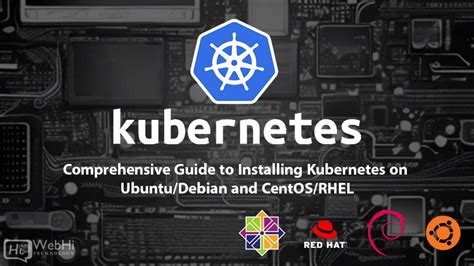 Install And Configure Kubernetes On Ubuntu Debian And CentOS RHEL Tutorial Documentation