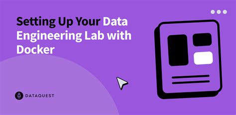 Setting Up Your Data Engineering Lab With Docker Dataquest