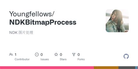 Github Youngfellowsndkbitmapprocess Ndk 图片处理