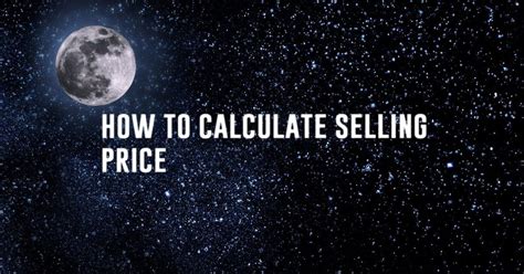 How To Calculate Selling Price