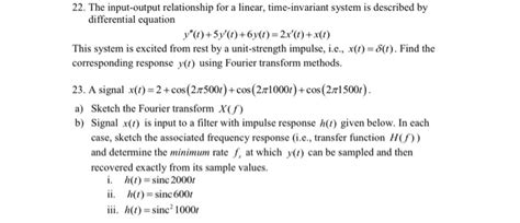 Solved 22 The Input Output Relationship For A Linear