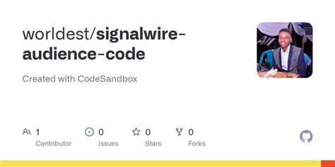 Github Worldestsignalwire Audience Code Created With Codesandbox