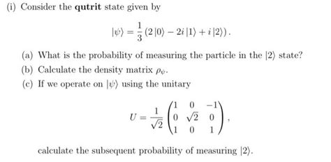 Solved I Consider The Qutrit State Given By