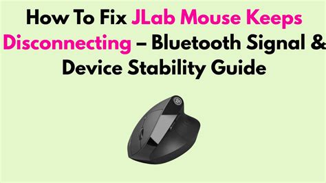 How To Fix JLab Mouse Keeps Disconnecting Bluetooth Signal Device Stability Guide YouTube