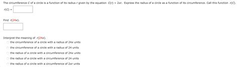 Solved The Circumference C Of A Circle Is A Function Of Its Chegg