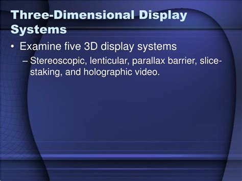 Ppt Three Dimensional Visual Display Systems For Virtual Environments