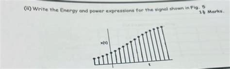 Ii Write The Energy And Power Expressions For The Chegg