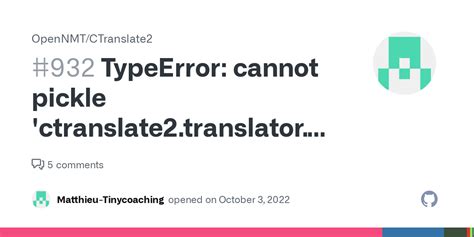 Typeerror Cannot Pickle Ctranslate2translatortranslator Object