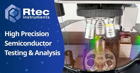 Semiconductor Testing Solutions Rtec Instruments Rtec Instruments Inc