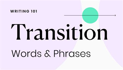 Transition Words And Phrases Examples And Tips Writer