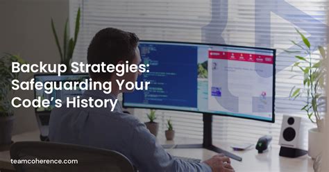 backup strategies safeguarding your code s history