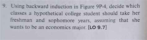 Solved Using Backward Induction In Figure 9p 4 Decide Which