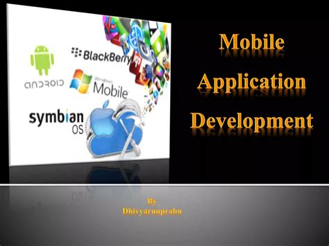 Development of Mobile Application -PPT | PPTX | Operating Systems | Computer Software and ...