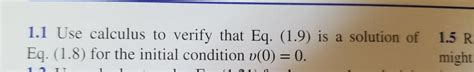 solved 1 1 use calculus to verify that eq 1 9 is a