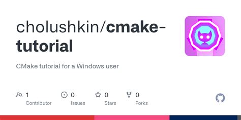 Github Cholushkin Cmake Tutorial Cmake Tutorial For A Windows User