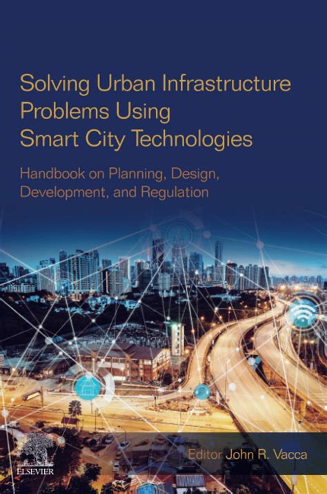 Solving Urban Infrastructure Problems Using Smart City Technologies