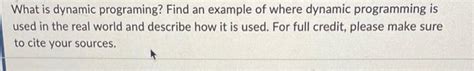 solved what is dynamic programing find an example of where