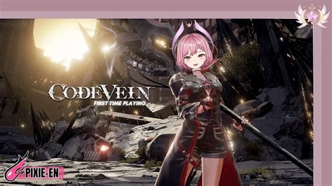 【code Vein Episode 1】 Another Souls Game 【quin Cyrene Pixie En