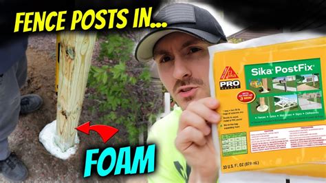 Foam For Installing Fence Posts At Ryan Knight Blog