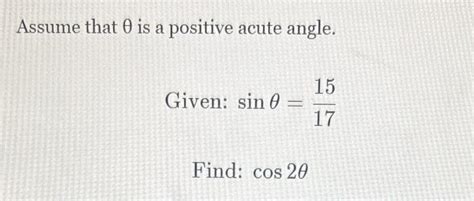 Solved Assume that θ is a positive acute angle Given Chegg