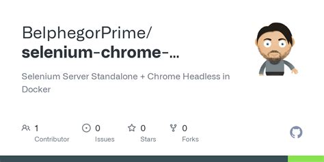 Github Belphegorprimeselenium Chrome Headless Selenium Server