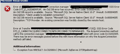 Sql Server 2008 Ssis Acquireconnection Method Call To The Connection Manager Stack Overflow
