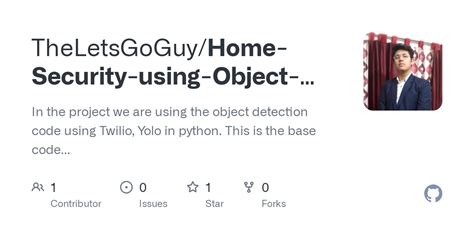github theletsgoguy home security using object detection in the