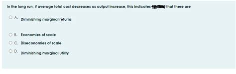 solved in the long run if average total cost decreases as