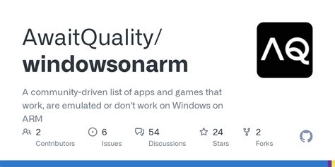 GitHub AwaitQuality Windowsonarm A Community Driven List Of Apps And Games That Work Are