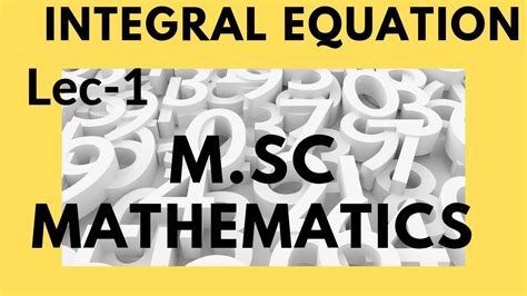 integral equation msc mathematics lec 1 by krishna singh youtube