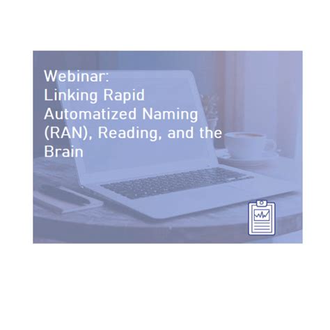 Linking Rapid Automatized Naming Ran Reading And The Brain