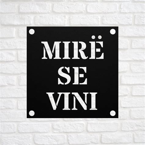 Albanian Metal Sign Mire Se Vini Wall Art Plaque Front Home Decor Porch