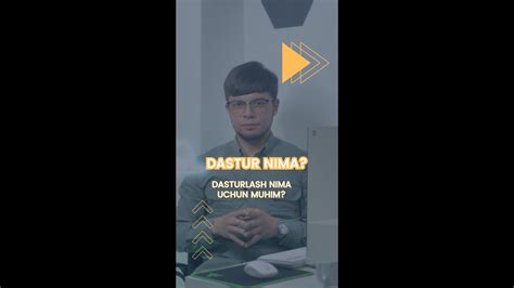Dastur Nima Dasturlash Nima Uchun Muhim Youtube