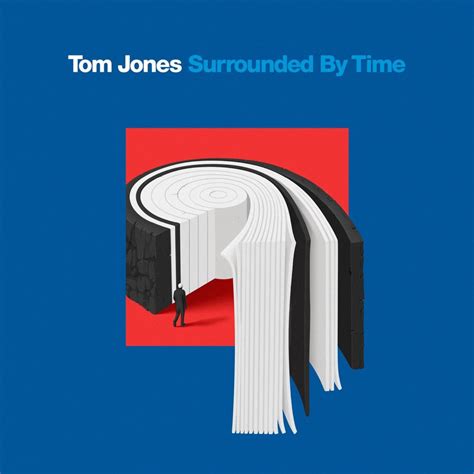 Tom Jones Commanding New Album Surrounded By Time At 80 Best