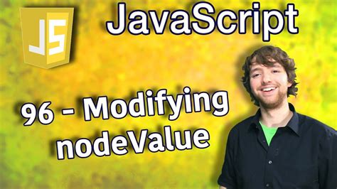 Javascript Programming Tutorial 96 Modifying Nodevalue Youtube