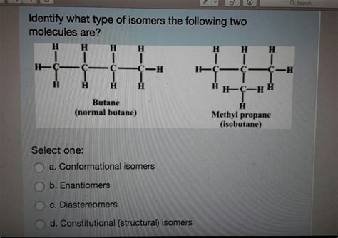 Solved Q Search Identify What Type Of Isomers The Following