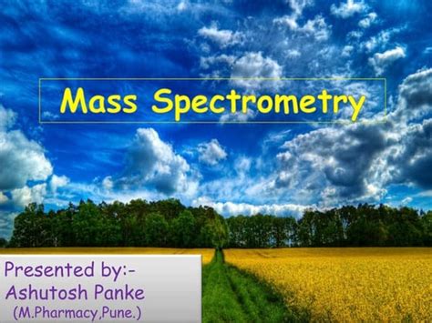 Mass Spectrometry Ionization Techniques Ppt