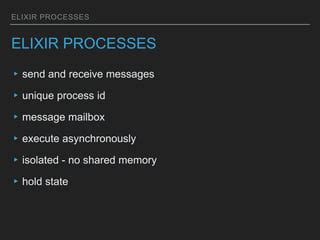 Elixir Processes PPT