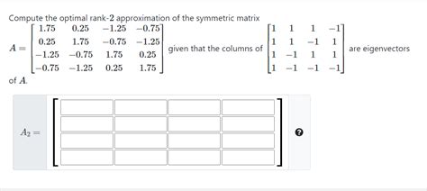 Solved 1 1 1 17 1 1 1 Compute The Optimal Rank 2